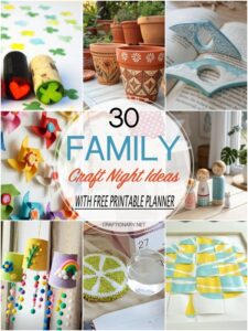 30 Family Craft Night Ideas with Free Crafts Planner Printable ...