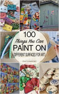 100 Things You Can Paint On - Creative Surfaces for Art Lovers ...